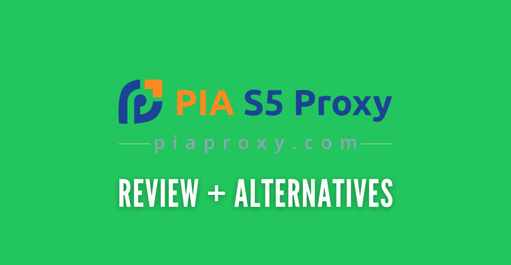 PIA Proxy Review (+Alternatives) — RapidSeedbox