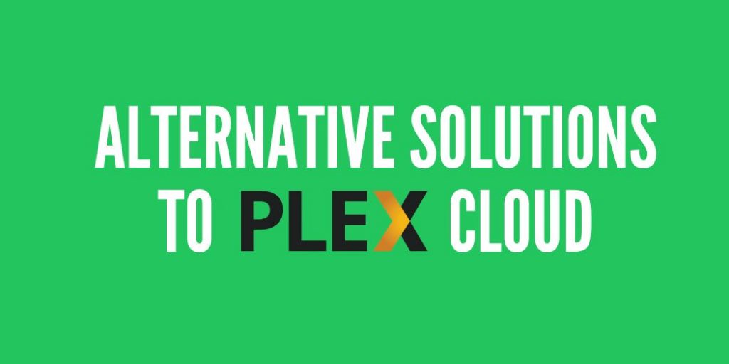 Plex Cloud: 4 Alternative Solutions — RapidSeedbox